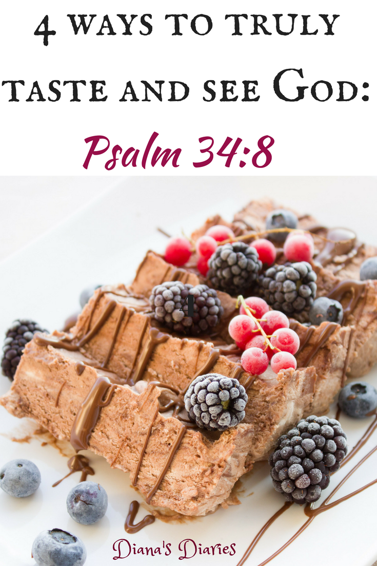 4 Ways to taste the Sweetness of God - Diana's Diaries