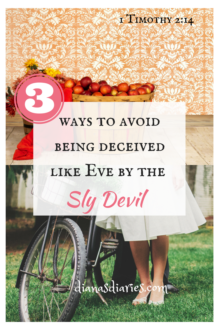 Sly Devil - 3 ways to avoid being deceived like Eve - Diana's Diaries