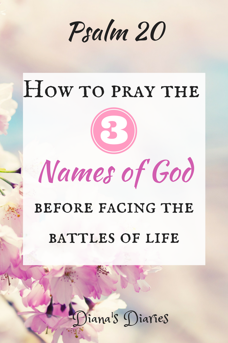 3 Powerful Names of God to claim before facing battles Psalm20