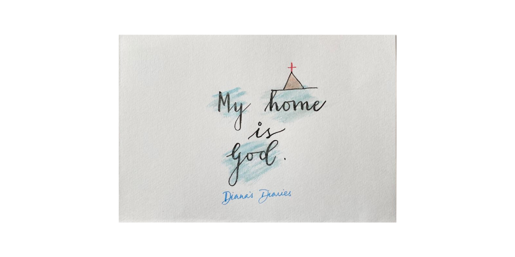 15 Verses and reasons why God is our home forever - Diana's Diaries